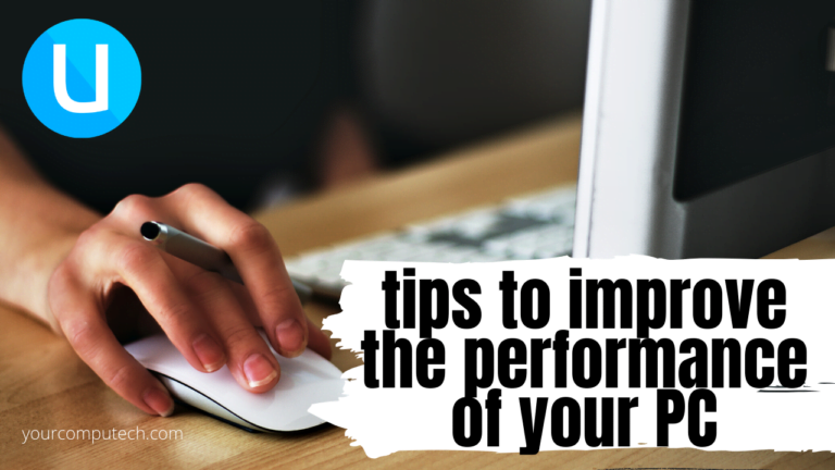 Tips To Improve The Performance Of Your PC - CompuTech